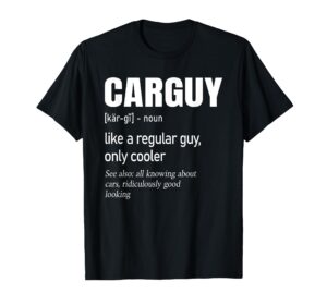 car guy definition | mechanic & auto racing | mens t-shirt