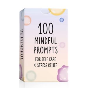 best 100 mindful prompts for self care & stress relief | cards to reduce anxiety & increase relaxation | perfect mindfulness gift | beyond positive affirmations | meditations for kids, teens, & adults