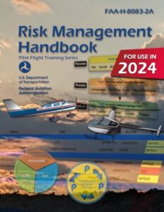 risk management handbook faa-h-8083-2a (color print): (pilot flight training series)