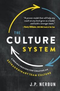 the culture system: a proven process for creating an extraordinary team culture