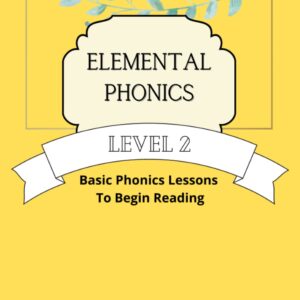 Elemental Phonics: Level 2: Easy Phonics Lessons to Learn to Read