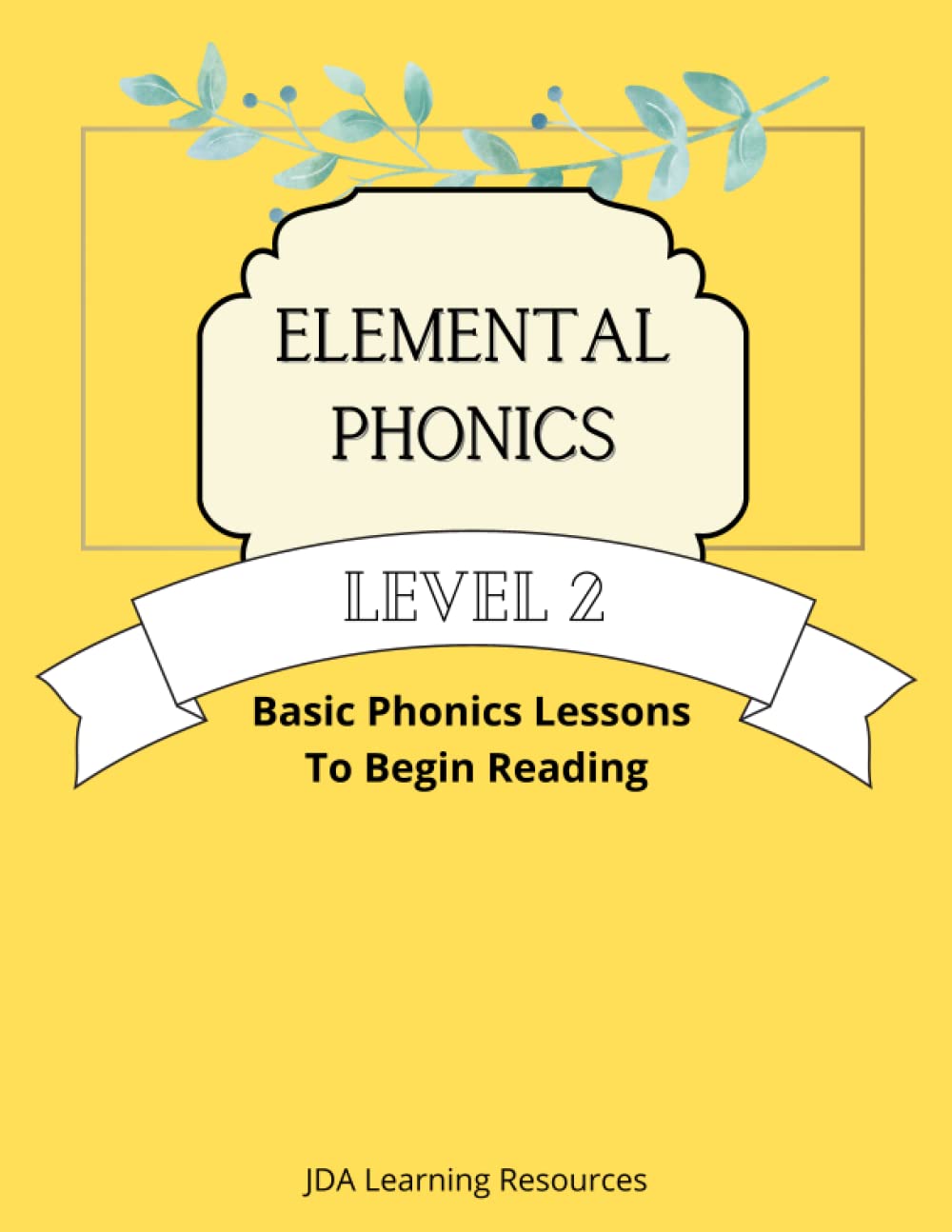 Elemental Phonics: Level 2: Easy Phonics Lessons to Learn to Read