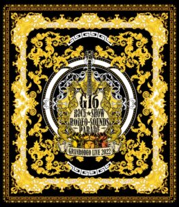 granrodeo live 2022 g16 rock☆show "rodeo-sounds parade" [blu-ray]