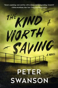 the kind worth saving: a novel