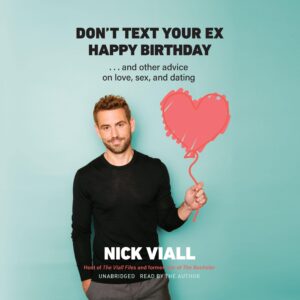 don’t text your ex happy birthday: and other advice on love, sex, and dating