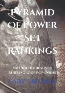 pyramid of power set rankings: valuing your silver shield group pop coins