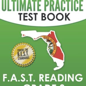 FLORIDA TEST PREP Ultimate Practice Test Book F.A.S.T. Reading Grade 3: Covers the New B.E.S.T. Standards