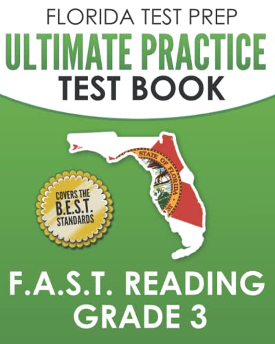 FLORIDA TEST PREP Ultimate Practice Test Book F.A.S.T. Reading Grade 3: Covers the New B.E.S.T. Standards