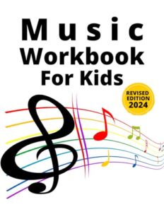 music workbook for kids: the activity book you were looking for to practice in music that will develop intelligence, stimulate memory and boost ... them to be among the top of the class!