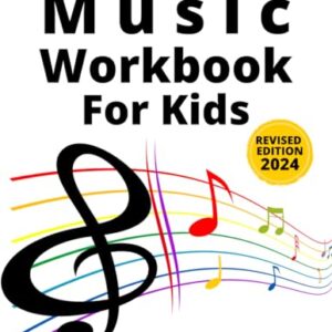 Music Workbook for Kids: The Activity book you were looking for to practice in music that will develop intelligence, stimulate memory and boost ... them to be among the top of the class!