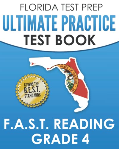 FLORIDA TEST PREP Ultimate Practice Test Book F.A.S.T. Reading Grade 4: Covers the New B.E.S.T. Standards