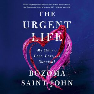 the urgent life: my story of love, loss, and survival