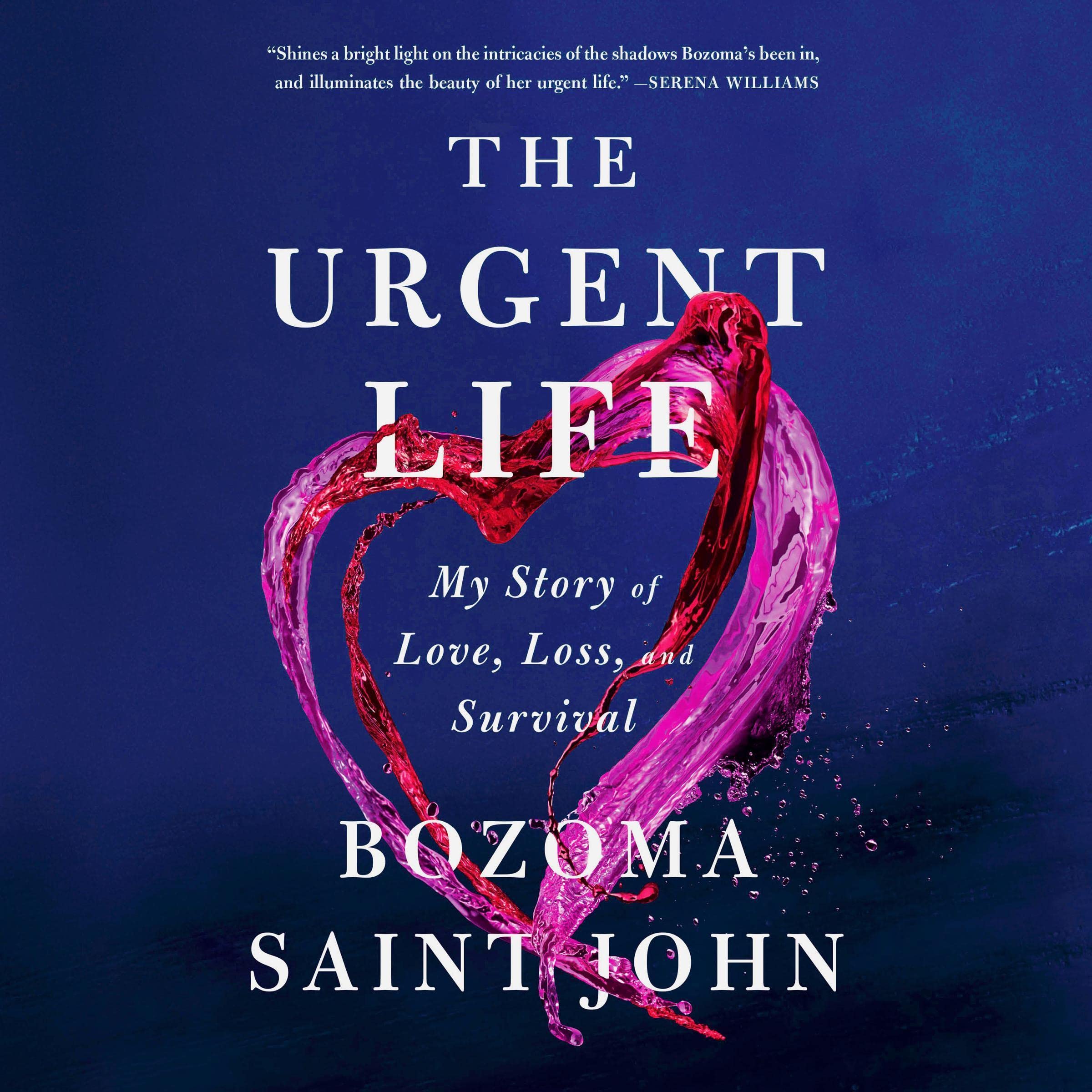 The Urgent Life: My Story of Love, Loss, and Survival