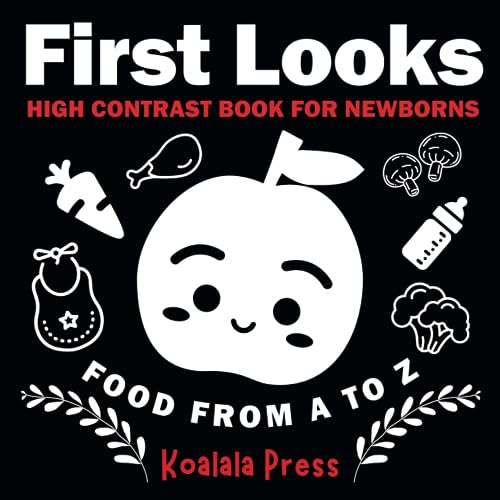 First Looks: Food From A To Z: High Contrast Book For Newborns (First Looks: High Contrast Book For Newborns)