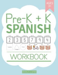 pre-k + k spanish workbook: preschool and kindergarten workbook for kids age 3-5 | basic spanish vocabulary, alphabet, numbers, shapes, verbs and ... worksheets (learning spanish workbooks)