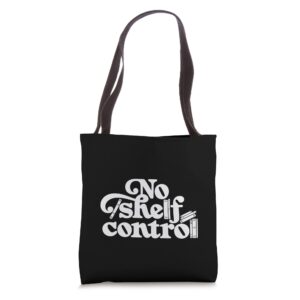 no shelf control tote bag