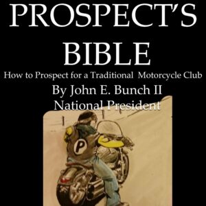 prospect's bible: how to prospect for a traditional, law-abiding motorcycle club