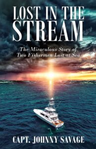 lost in the stream: the miraculous story of two fishermen lost at sea