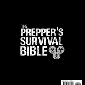 The Prepper’s Survival Bible: The Tactical-Practical Guide to Survive to the Worst-Case Scenario (U. S. Marine Corps Exp). Off-Grid Life Saving Strategies, Home & Self Defense, Medical Emergencies.