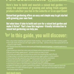 Raised Bed Gardening for Beginners: Create a Healthy, Sustainable Garden and Grow Your Own Organic Vegetables in Just 3 Days With No Digging