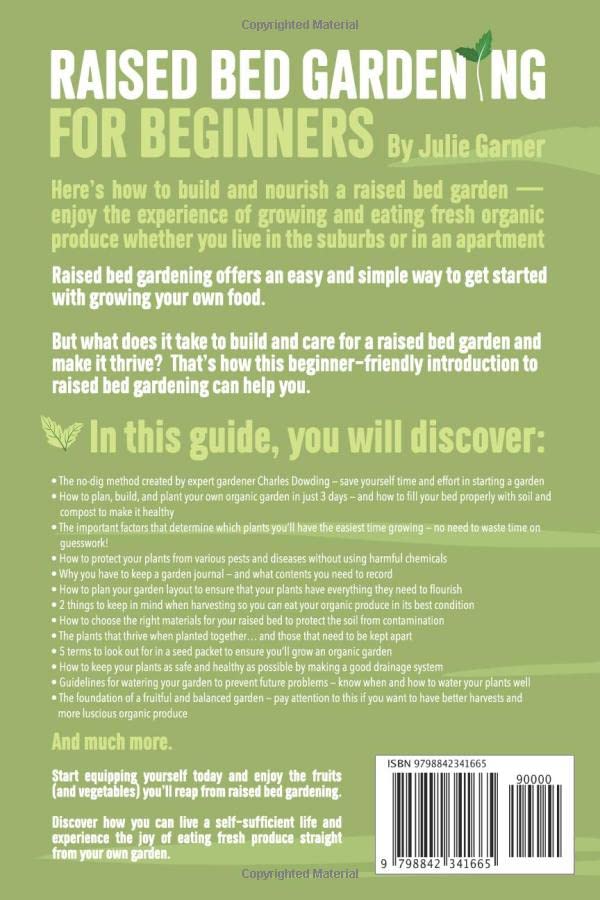 Raised Bed Gardening for Beginners: Create a Healthy, Sustainable Garden and Grow Your Own Organic Vegetables in Just 3 Days With No Digging