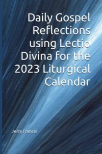 daily gospel reflections using lectio divina for the 2023 liturgical calendar