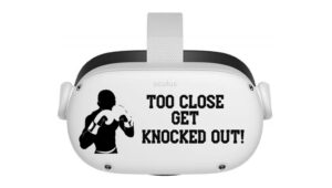 too close and get knocked out - oculus quest 2 - decals - black