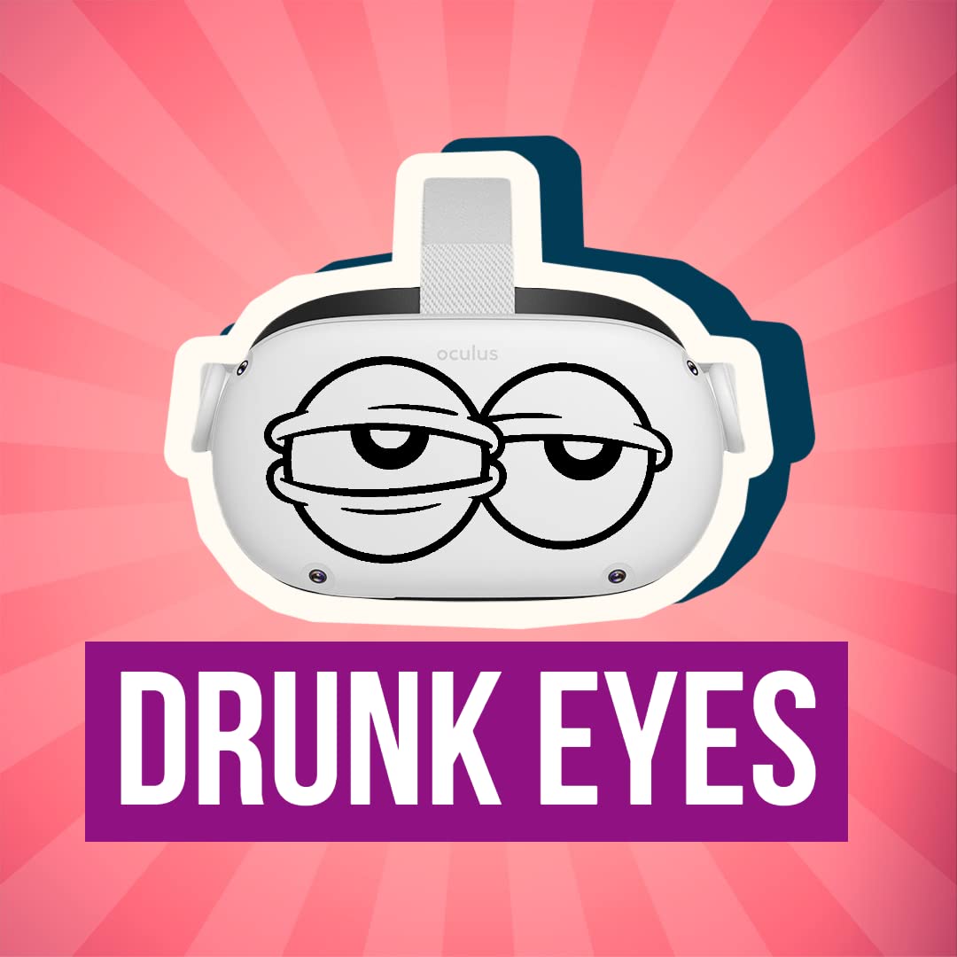 Drunk Eyes - Oculus Quest 2 - Decals - Black