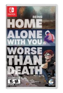 being home alone with you is worse than death - nintendo switch