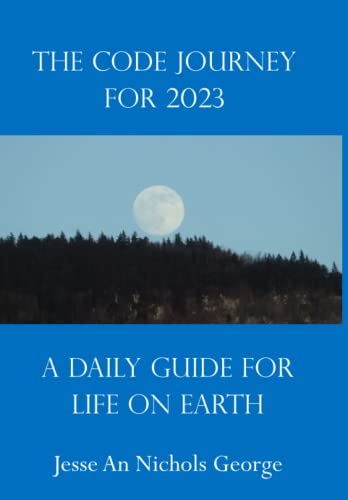 The Code Journey For 2023: A Daily Guide For Life On Earth