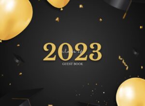 class of 2023 guest book: high school & college students graduation party sign in book 2023 senior guest book for visitors with messages advices and wishes for graduate