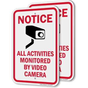 smartsign notice all activities monitored by video camera sign - 2 pack, 18 x 12 inch, 2mm aluminum composite, red/black on white, made in usa