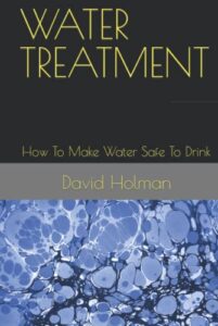 water treatment: how to make water safe to drink