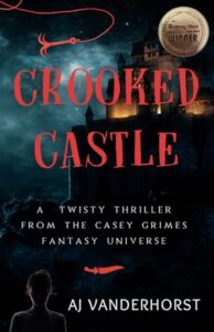 crooked castle: a twisty thriller from the casey grimes fantasy universe