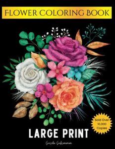 large print - flower coloring book: 50 simple and bold relaxing designs for adults