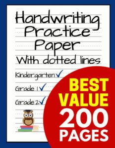 handwriting practice paper with dotted lines: blank 200-page notebook for kids (kindergarten writing paper with lines for abc kids)