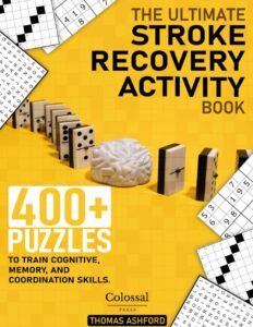 stroke recovery activity book - strokes and other traumatic brain injury workbook: with stroke recovery games and puzzles for stroke patients. the ... book. great as gifts for stroke recovery.