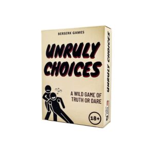 unruly choices - a wild game of truth or dare | party game | perfect for college, birthday’s & games nights | bachelor & bachelorette parties