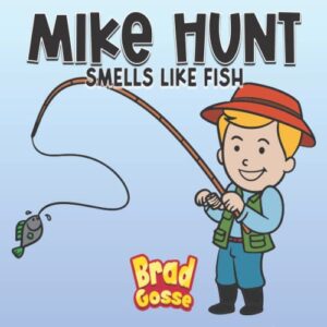 mike hunt: smells like fish (rejected children's books)