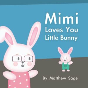 mimi loves you little bunny: a great gift to let infant and toddler grandchildren know that their mimi loves them