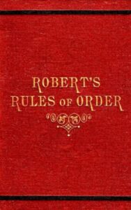 robert's rules of order: the original 1876 1st edition of the classic parliamentary procedure manual! (annotated)