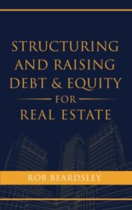 structuring and raising debt & equity for real estate