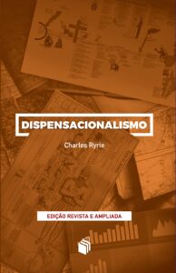 dispensacionalismo (portuguese edition)