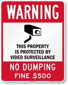 smartsign 30 x 24 inch “warning - property protected by video surveillance, no dumping” sign, 80 mil aluminum, 3m laminated eg reflective material, red, white and black, made in usa