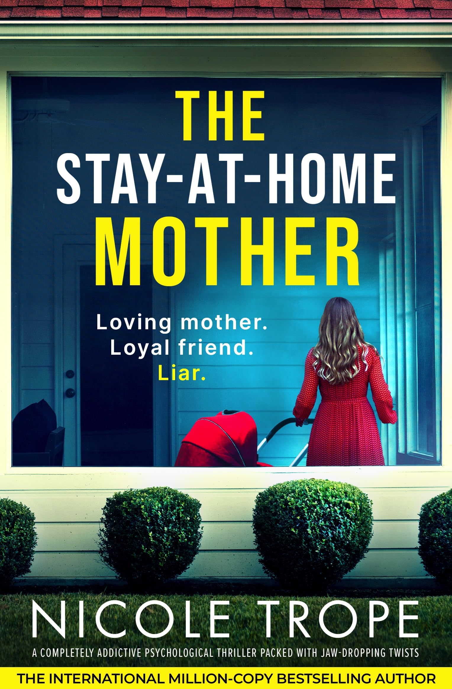 The Stay-at-Home Mother: A completely addictive psychological thriller packed with jaw-dropping twists