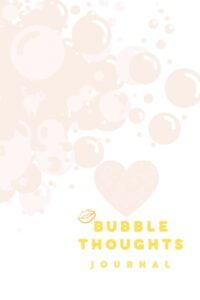 bubble thoughts: journal: 6x9 lined paper