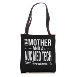 nuc med tech mother mom nuclear medicine technologist tote bag