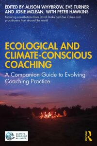 ecological and climate-conscious coaching: a companion guide to evolving coaching practice