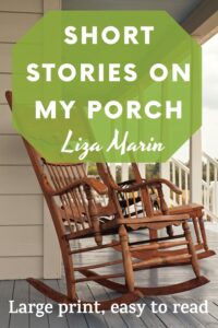 short stories on my porch: large print fiction book for seniors with dementia and alzheimer's patients or people who enjoy feel good easy reads. perfect to stimulate memory. relaxing gift.