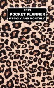 2023 pocket planner weekly and monthly: jan-dec 2023 pocket planner, leopard print pocket planner